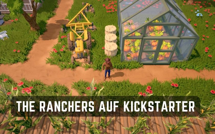 The Ranchers auf Kickstarter: Farm Simulation ähnlich wie Stardew Valley